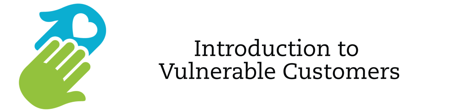 Introduction to Vulnerable Customers - Workshop for Managers (12 June ...